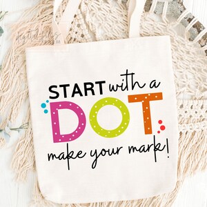 International Dot Day SVG Design, Start With a Dot Make Your Mark Svg ...