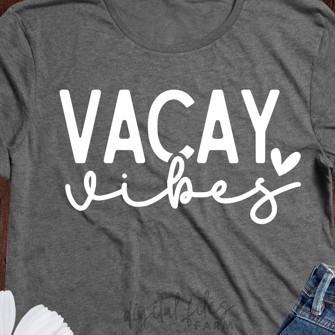 Vacay Vibes SVG, Vacay Svg, Vacation Svg, Summer Svg, Family Vacation ...
