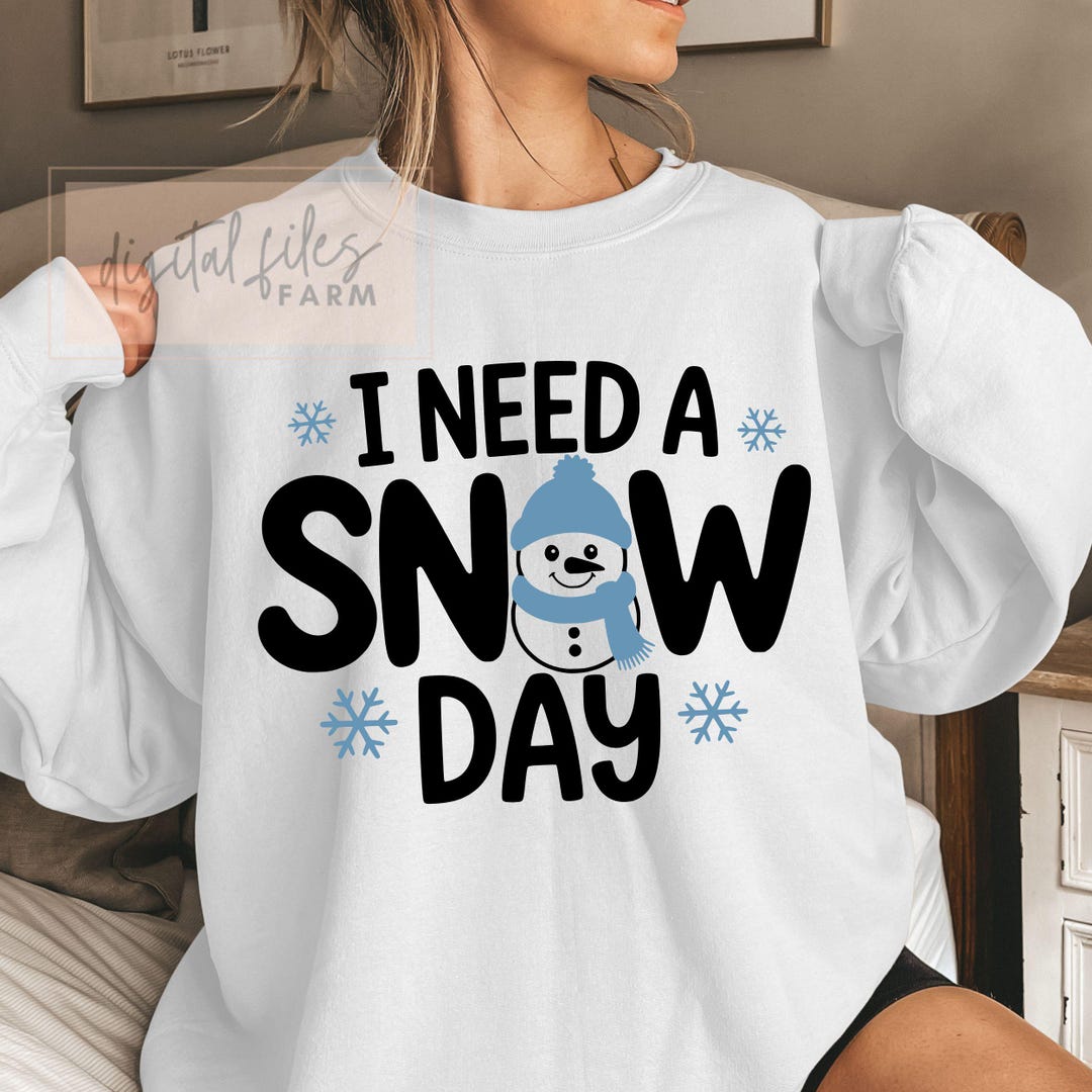 Winter SVG PNG, I Need A Snow Day Svg, Funny Snowman, Cold, Freezing ...