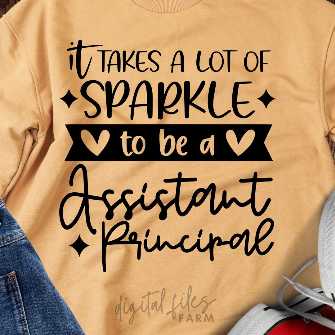 It Takes a Lot of Sparkle to Be a Assistant Principal Svg, Principal ...