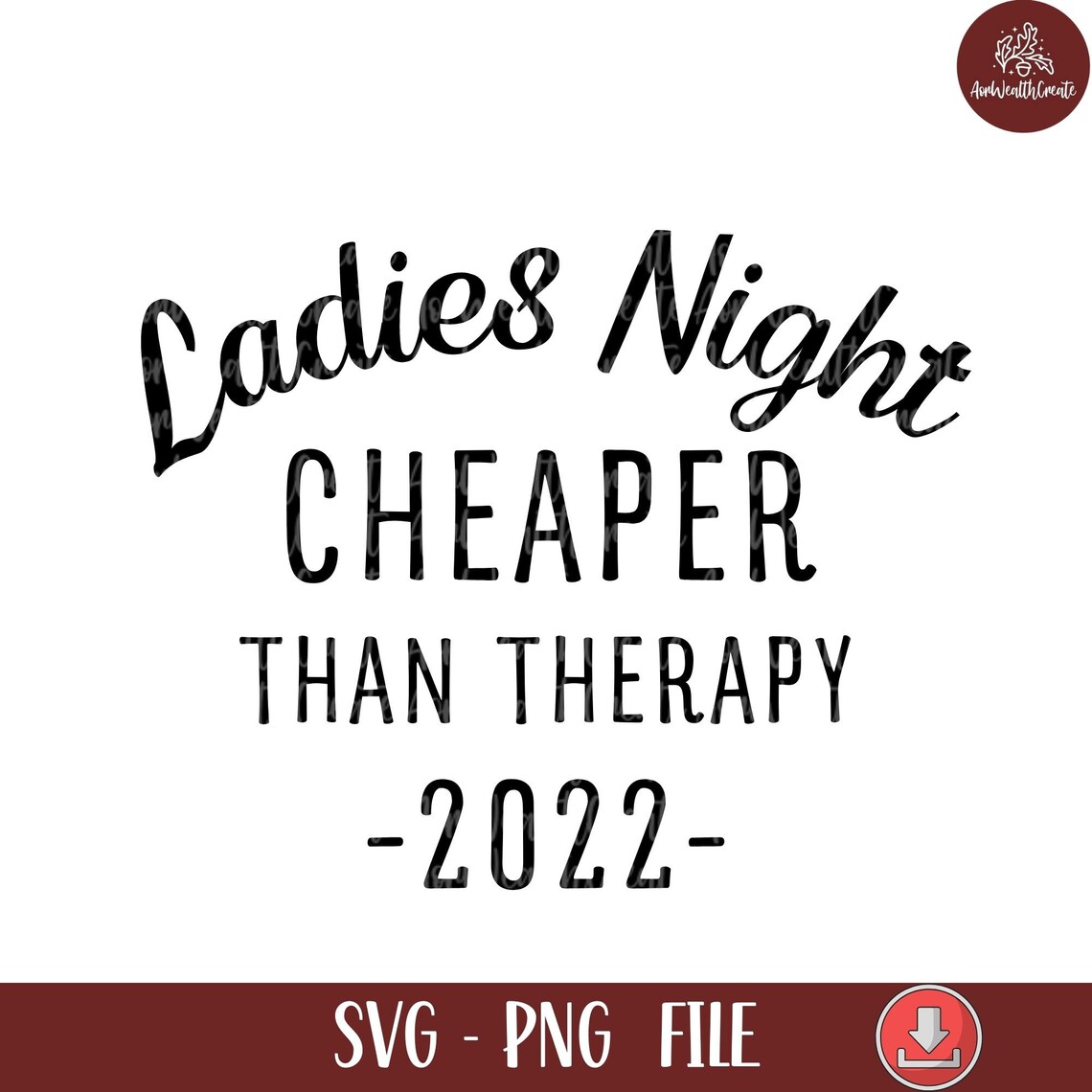Ladies Night Cheaper Than Therapy Svg Girls Night Svg Friend | Etsy
