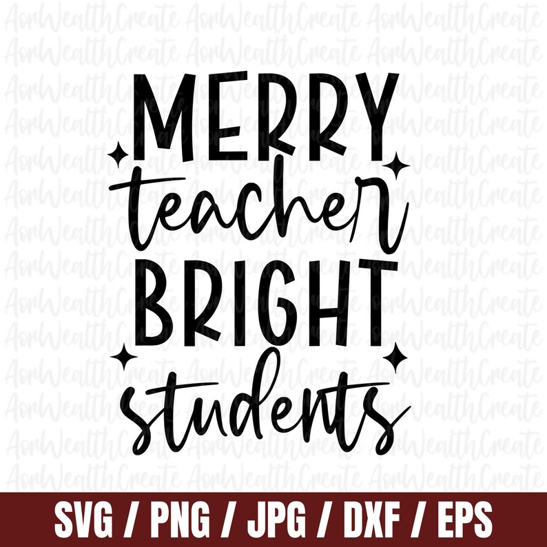 Merry Teacher Bright Students Svg Christmas Teacher Svg Png - Etsy
