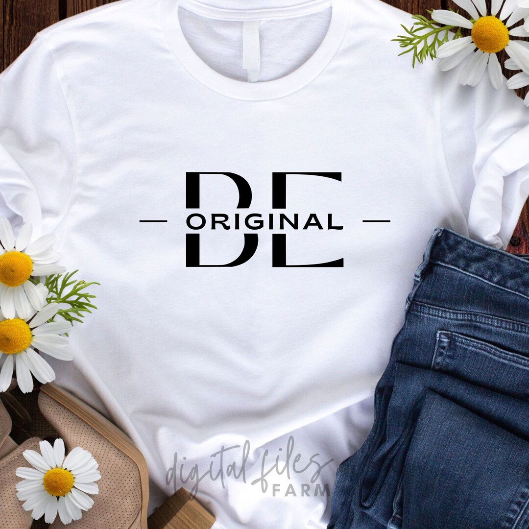 Be Original SVG, Be You Svg, Inspirational Svg, Positive Quote, Mental ...