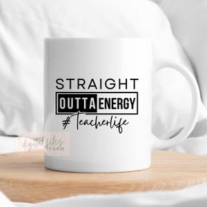 Straight Outta Energy Svg, Teacherlife Svg, Teacher Quote, Teacher ...