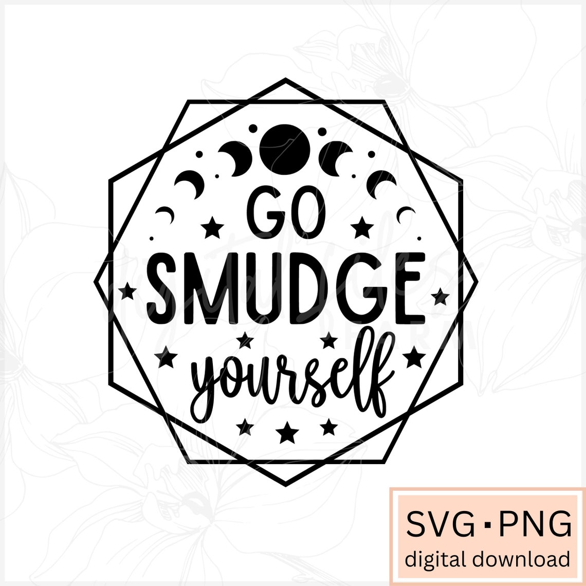 Go Smudge Yourself SVG, Moon Phase Svg, Halloween Svg, Goth Svg, Gothic ...