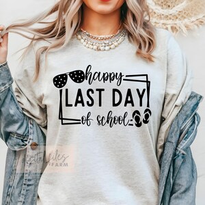 Happy Last Day of School SVG, Teacher Life, Summer Break Png(digital ...
