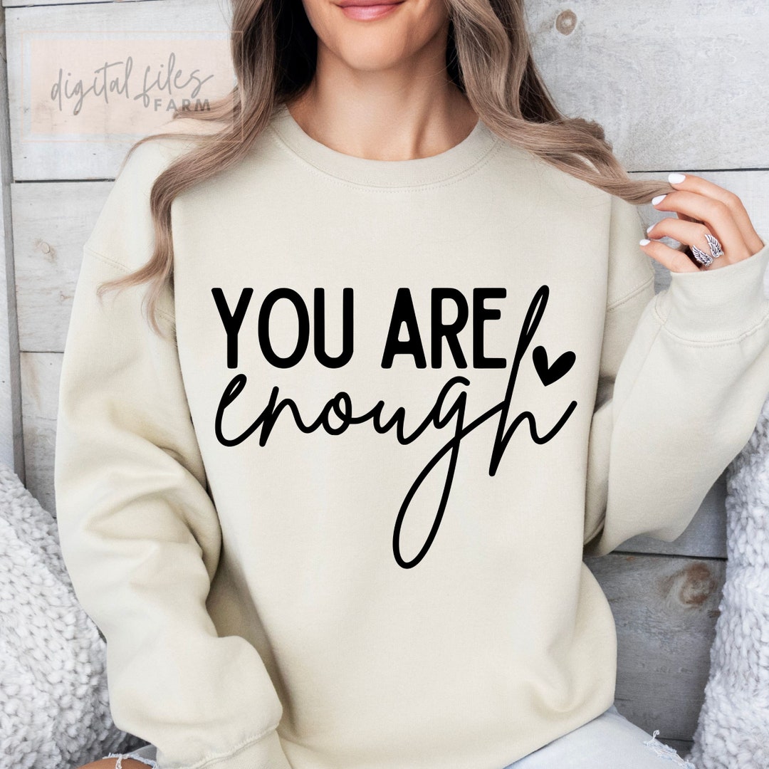 You Are Enough SVG PNG, Self Love Svg, Positive Svg, Motivational Svg ...