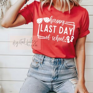 Happy Last Day of School SVG, Teacher Life, Summer Break Png(digital ...
