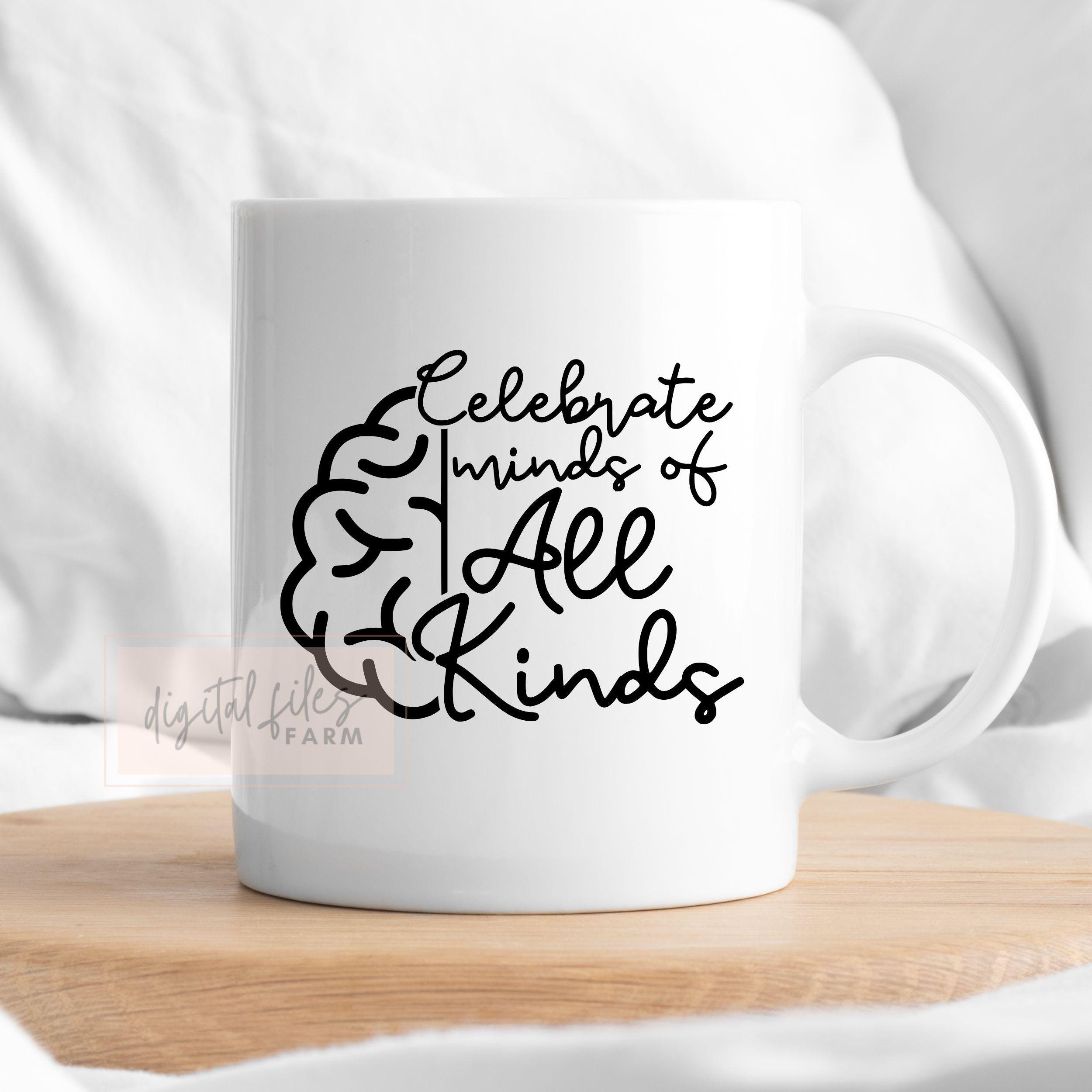 Celebrate Minds of All Kinds Svg, Mental Health Svg, Autism Awareness ...