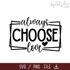 Always Choose Love SVG Self Love Svg You Matter Svg - Etsy
