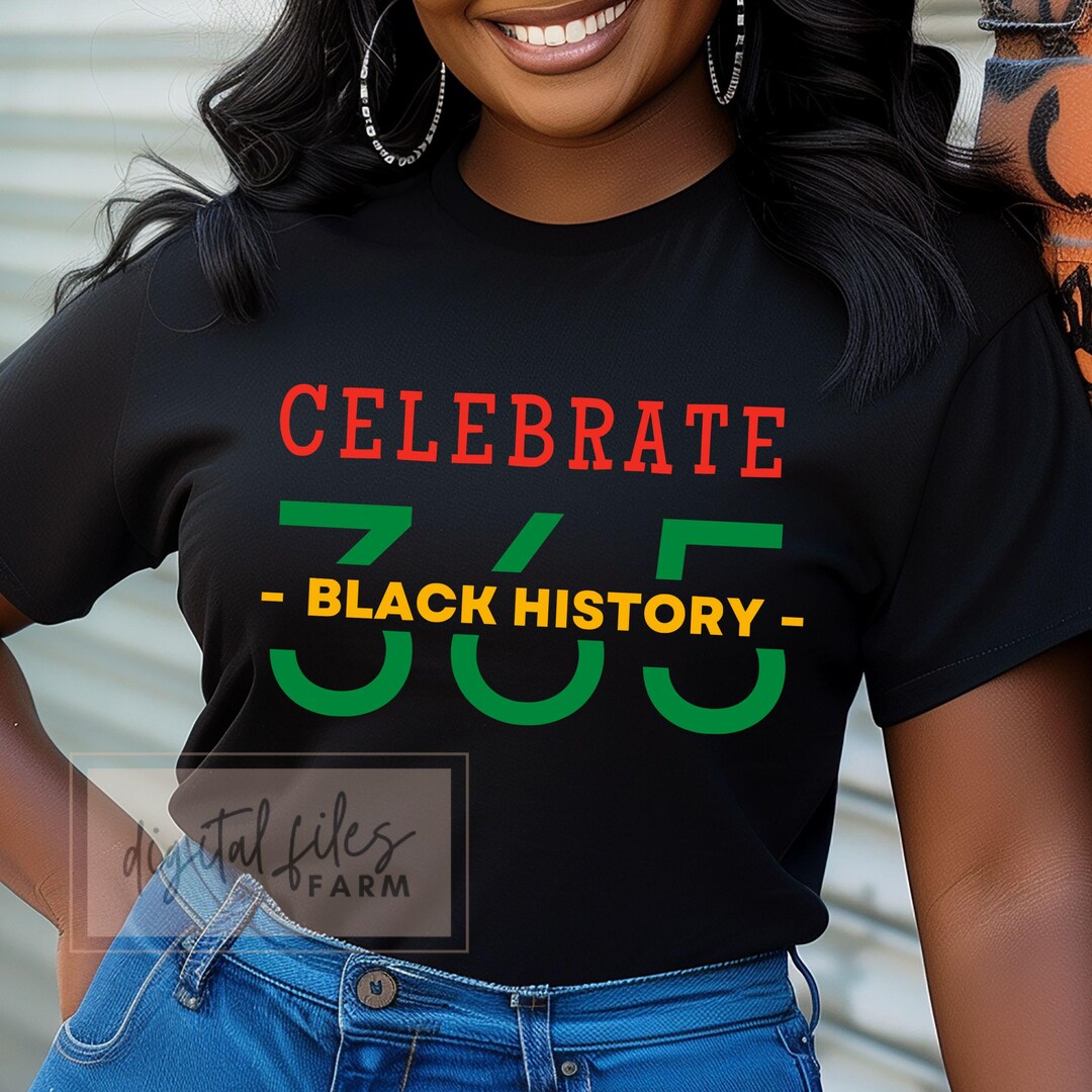 Celebrate 365 Black History Svg, Celebrate 365 SVG, Black History Month ...