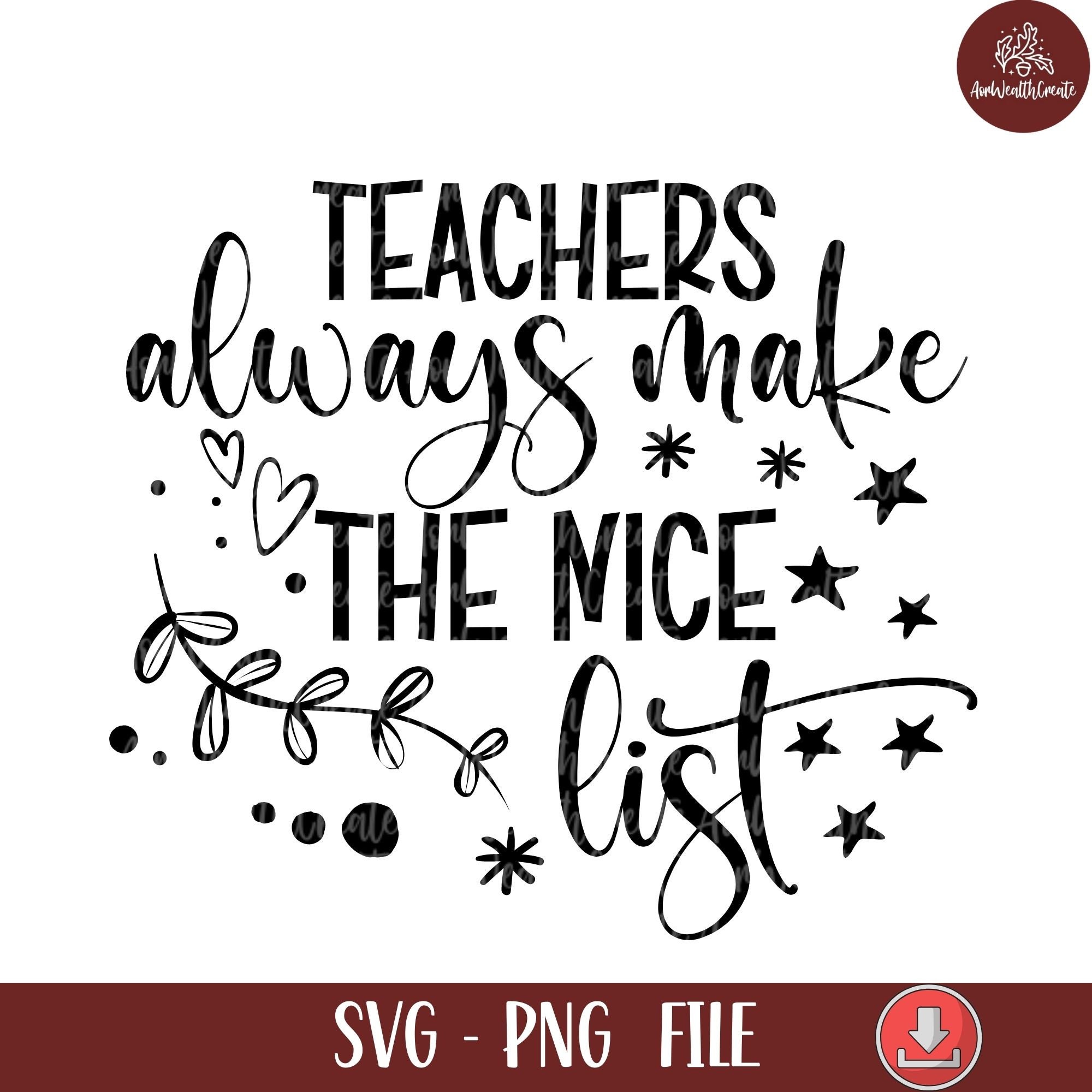 Teachers Always Make the Nice List Svg Teacher Christmas Svg - Etsy