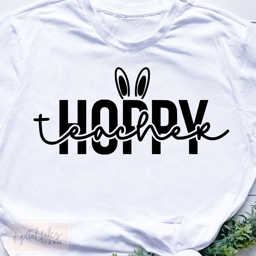 Hoppy Teacher SVG, PNG, Happy Easter Svg, Teacher Bunny Svg, Teacher ...