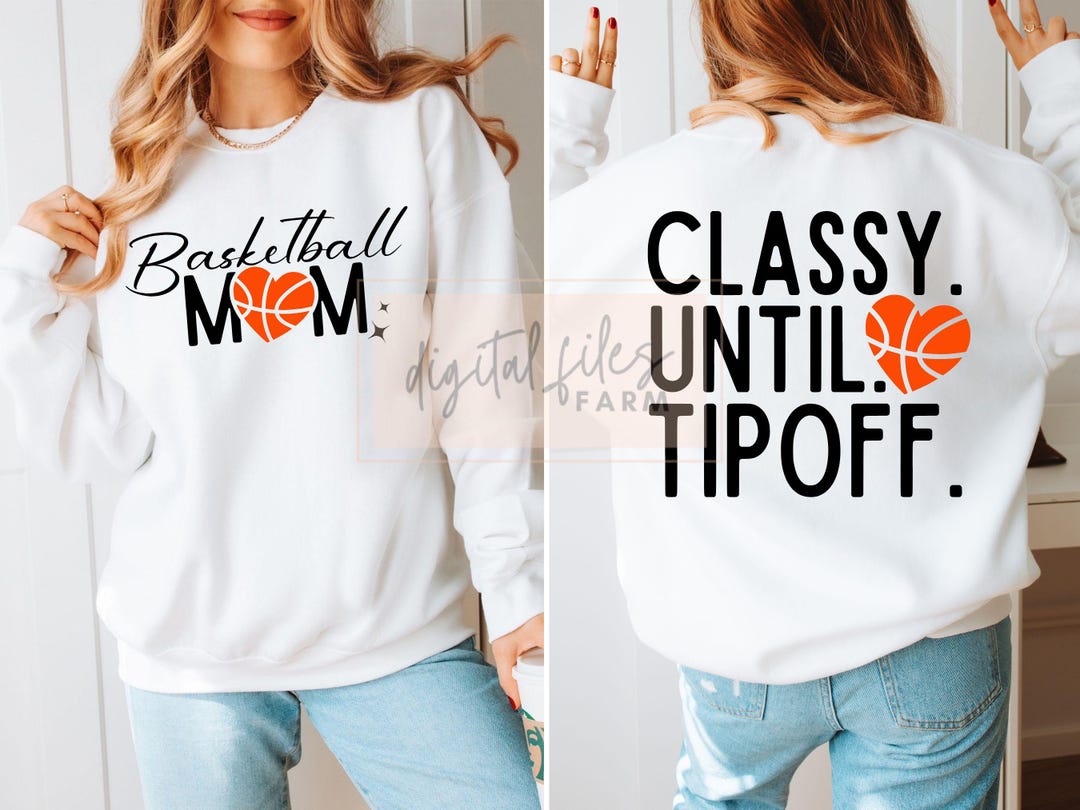 Classy Until Tip off SVG, PNG, Basketball Mom Svg, Basketball Girl Svg ...