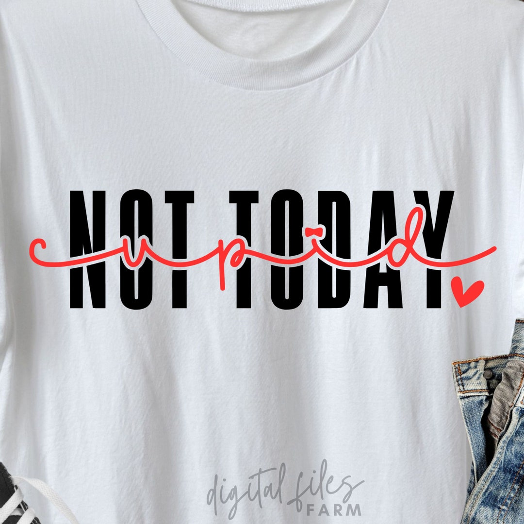 Not Today Cupid SVG PNG, Valentine Svg, Be Mine Svg, Funny Valentine ...