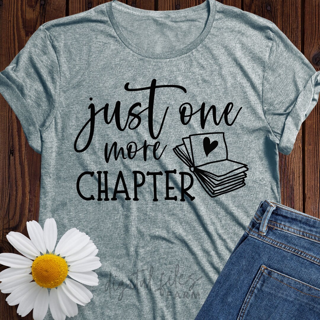 Just One More Chapter Svg Printable Reader Svg Bookworm Svg - Etsy