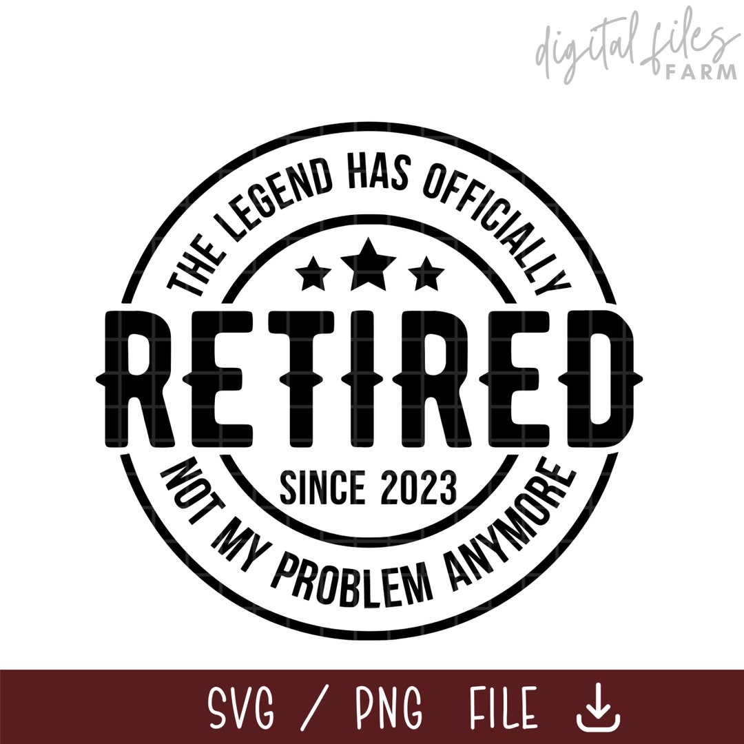 The Legend Has Officially Retired Svg Retired Svg Happy - Etsy