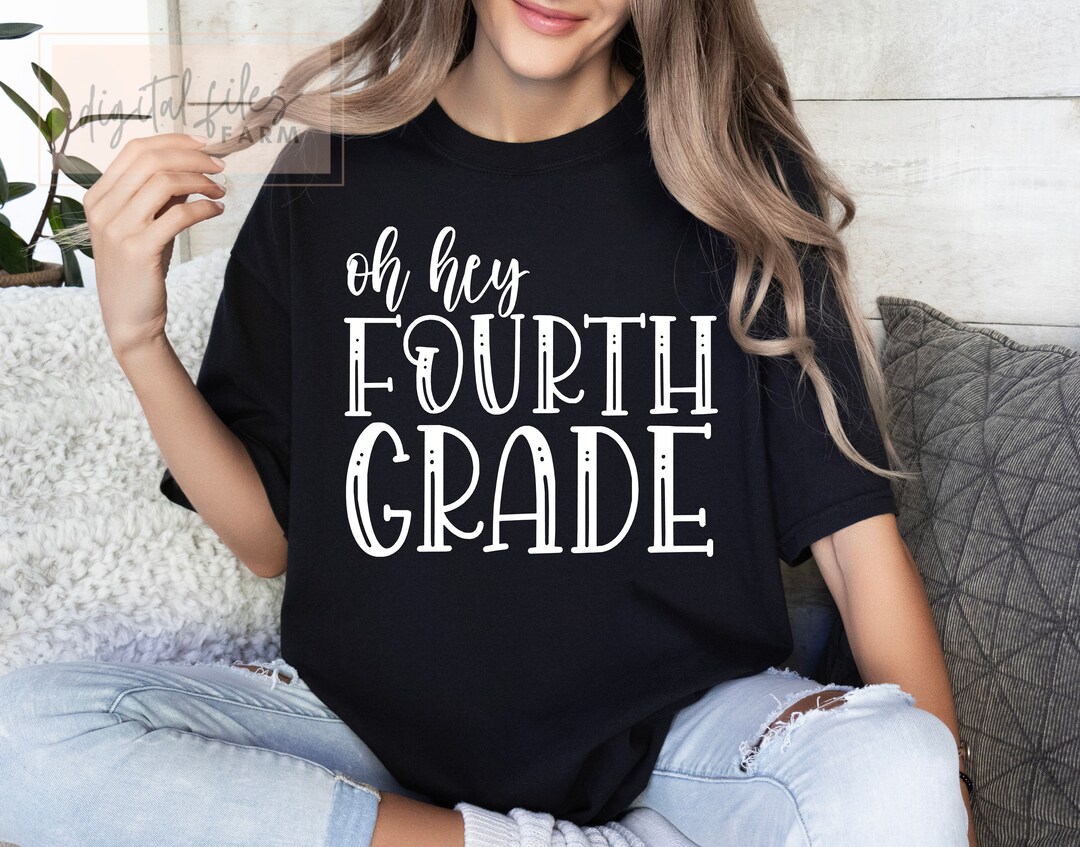 Oh Hey Fourth Grade SVG, Back to School Svg, Fourth Grade Team Svg ...