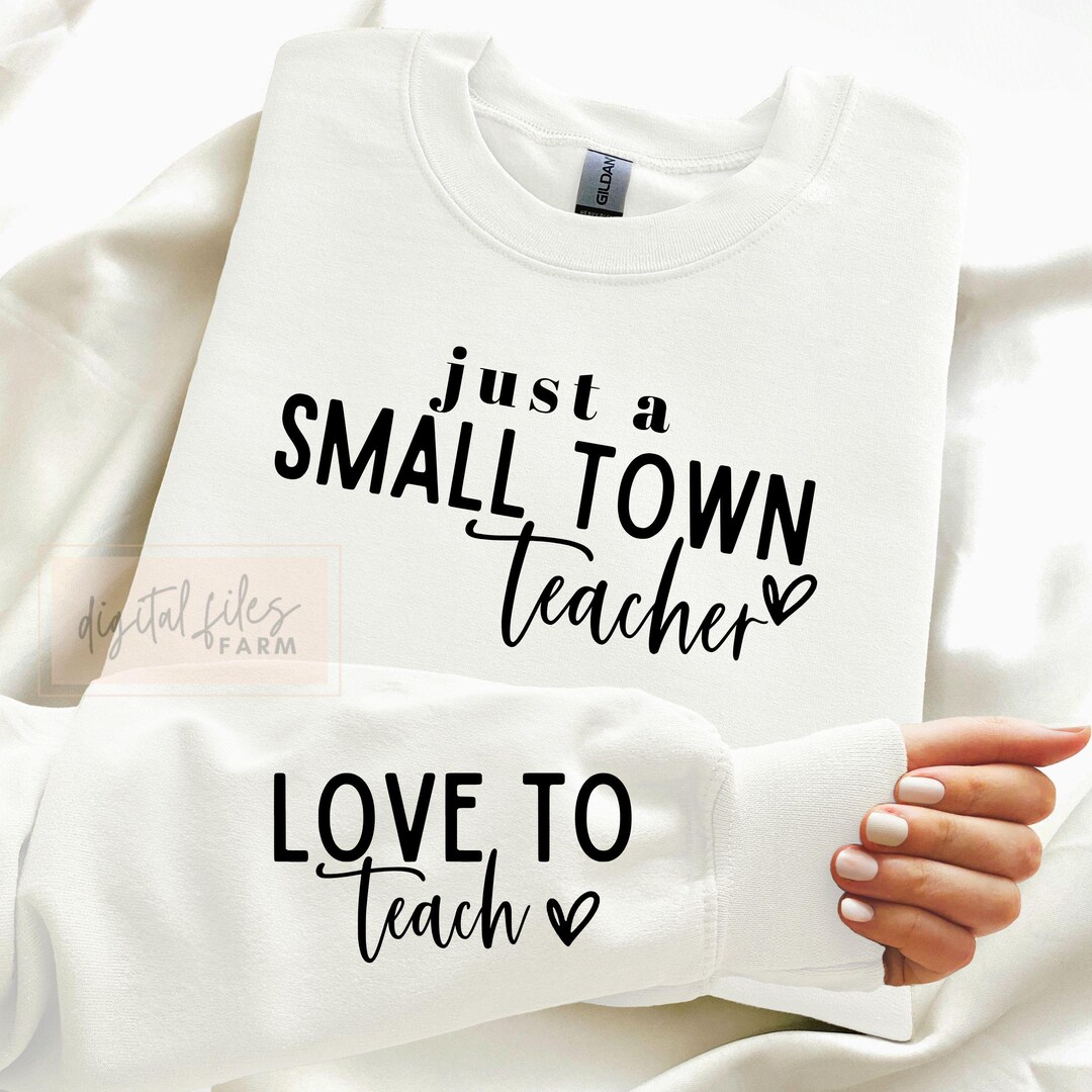 Teacher Svg, Just a Small Town Teacher Svg, Teacher Sleeve Shirt Svg ...