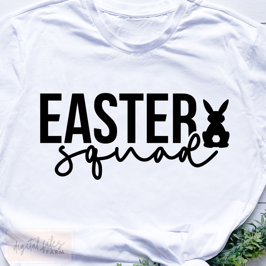 Easter Squad Svg, Kids Easter Shirt Svg, Easter Bunny Svg, Funny Easter ...