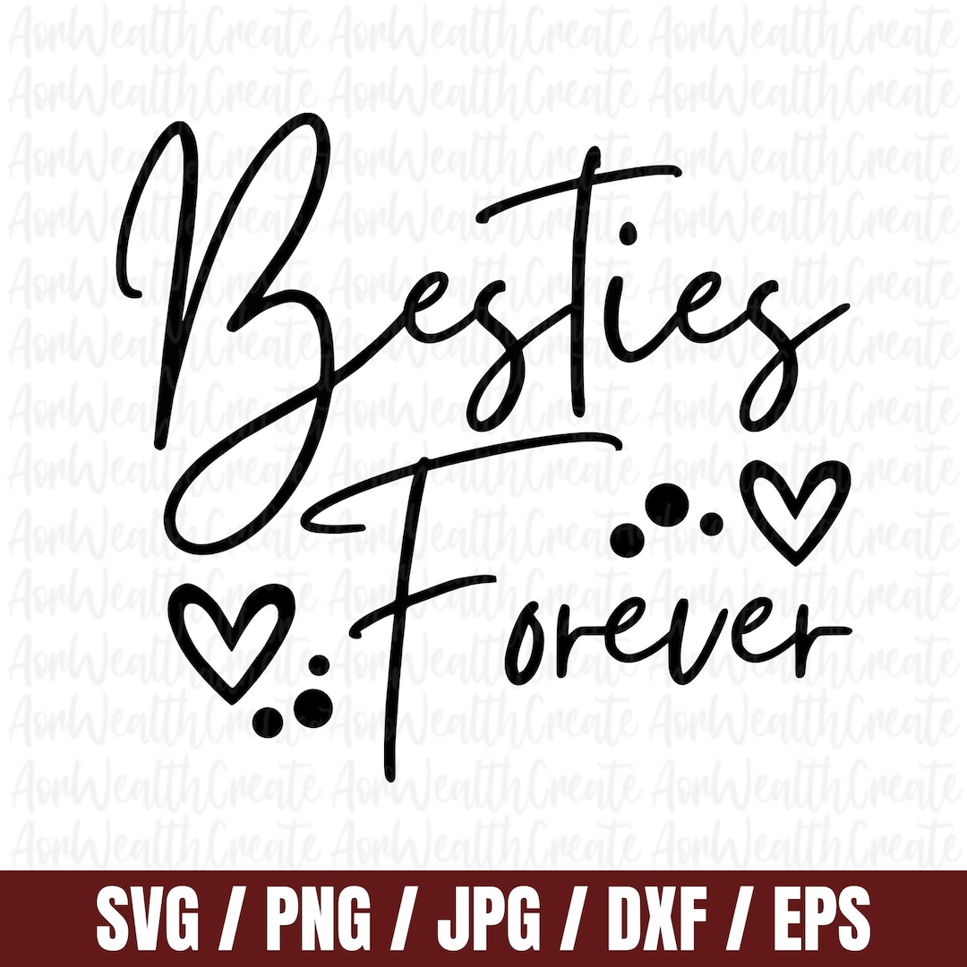 Besties Forever Svg Best Friends Forever Svg Best Friend Etsy