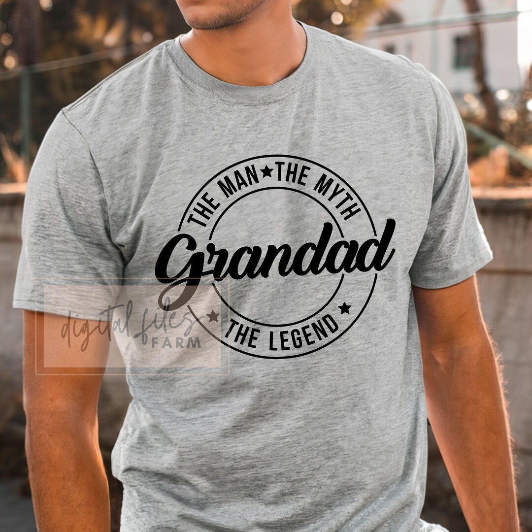 Fathers Day SVG, Grandad the Man the Myth the Legend Svg, Grandpa Svg ...