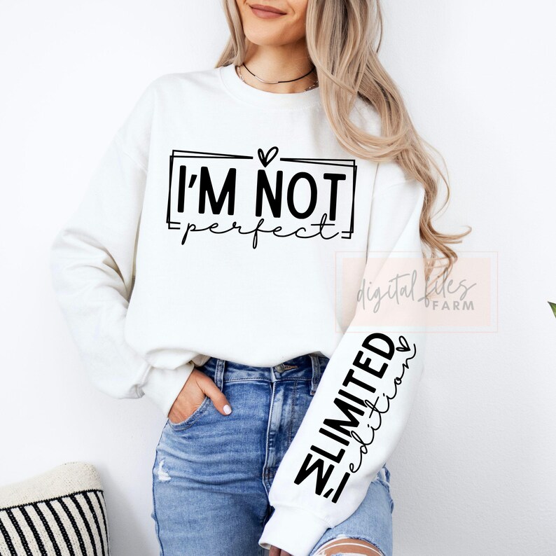 Inspirational Quotes SVG, I'm Not Perfect Limited Edition PNG Design ...
