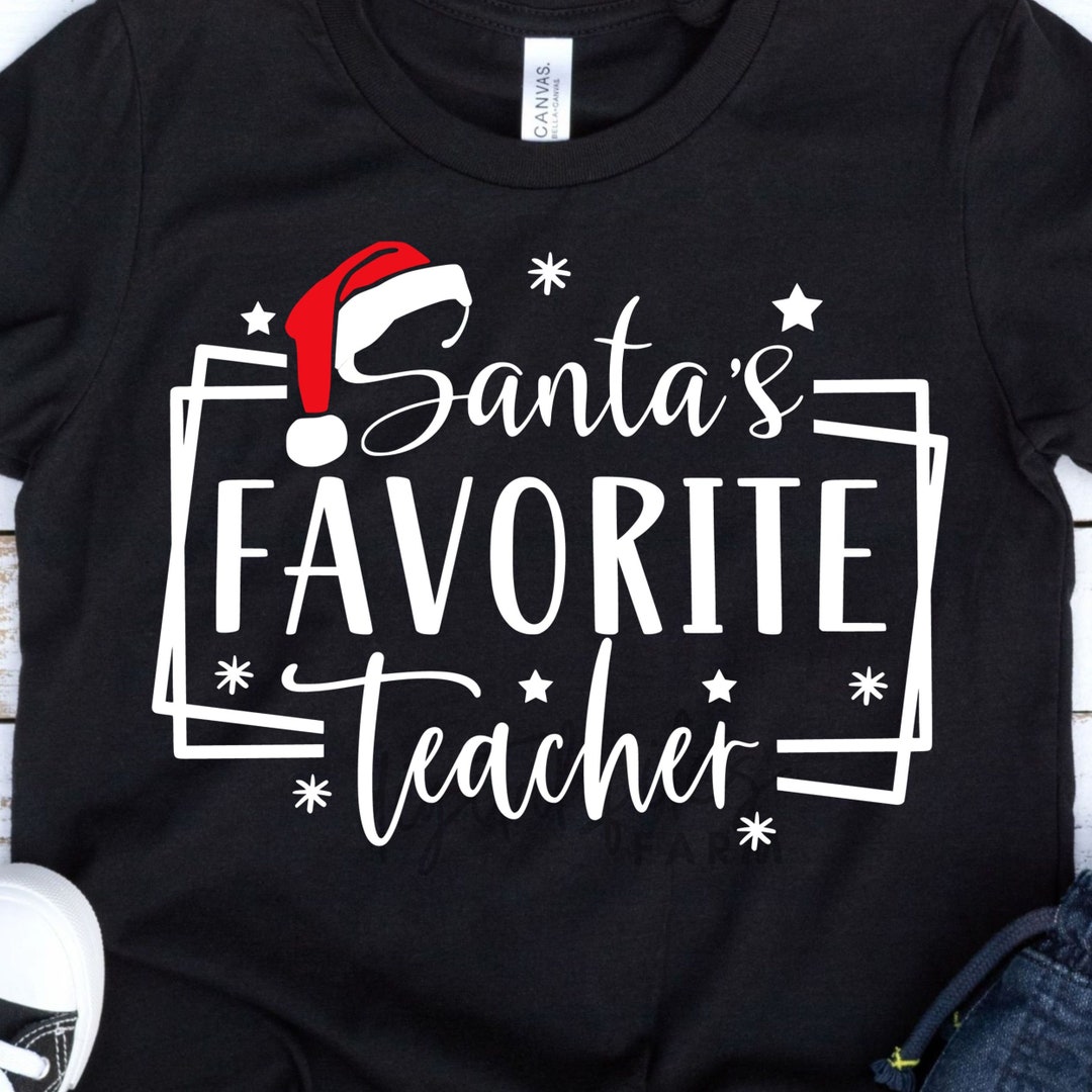 Santa's Favorite Teacher Svg, Christmas Teacher Shirt Svg, Christmas ...