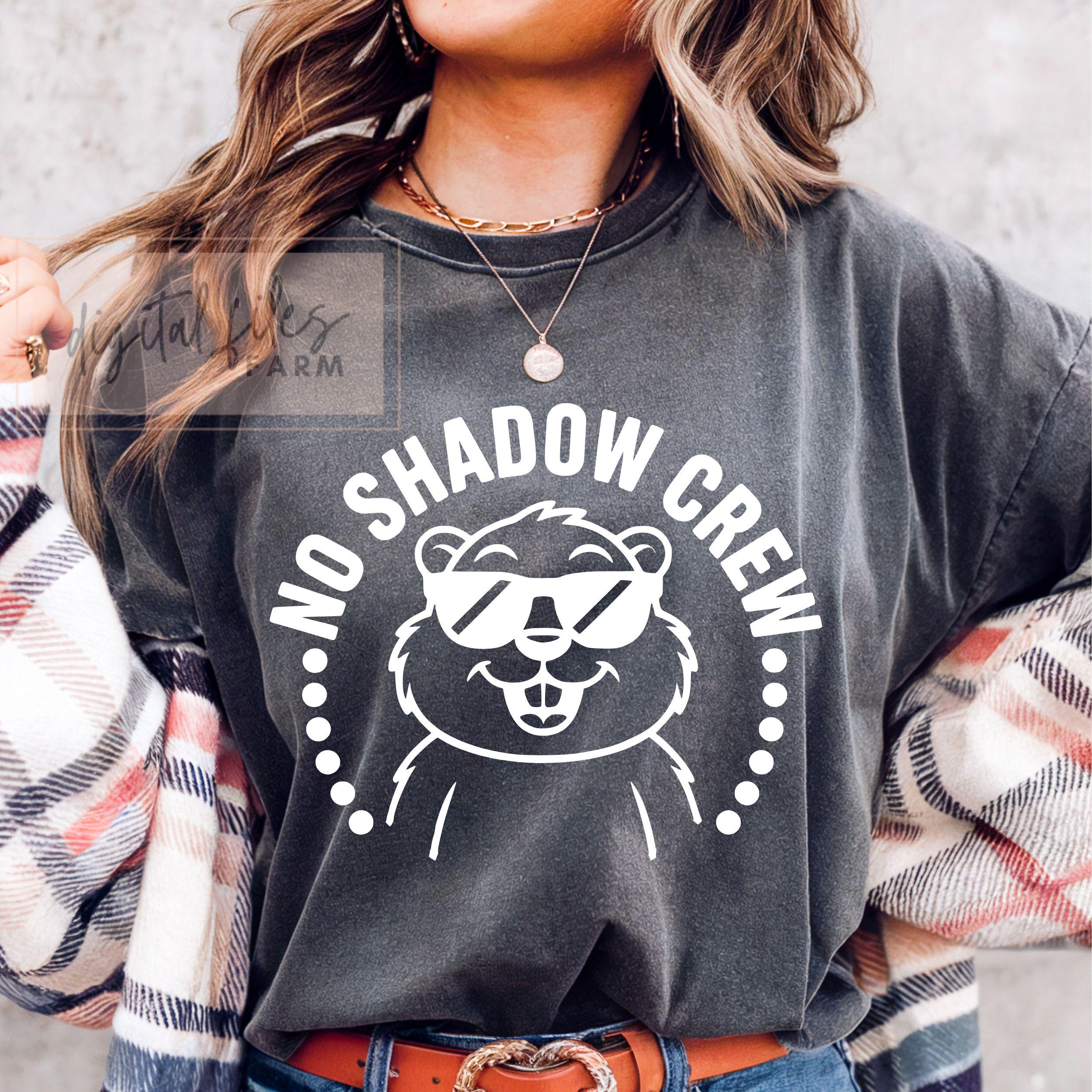 No Shadow Crew Groundhog Day SVG PNG, Funny Woodchuck Design (digital ...