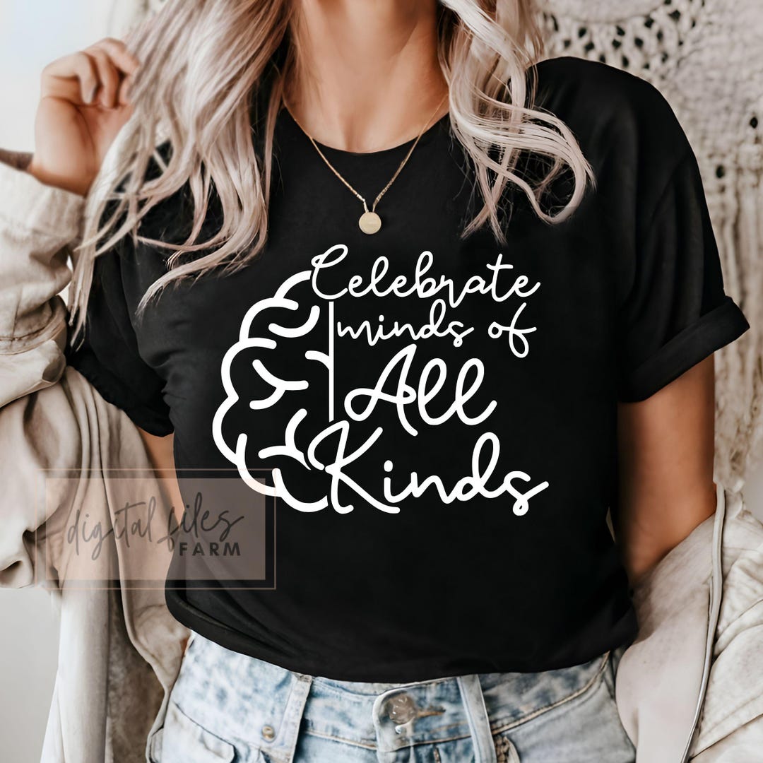 Celebrate Minds of All Kinds Svg, Mental Health Svg, Autism Awareness ...