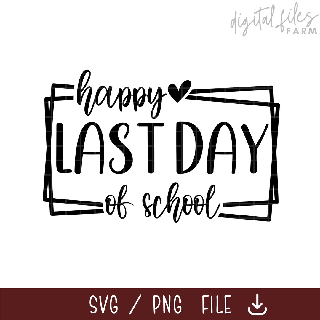 Happy Last Day of School Svg Teacher Life Svg Summer Break - Etsy