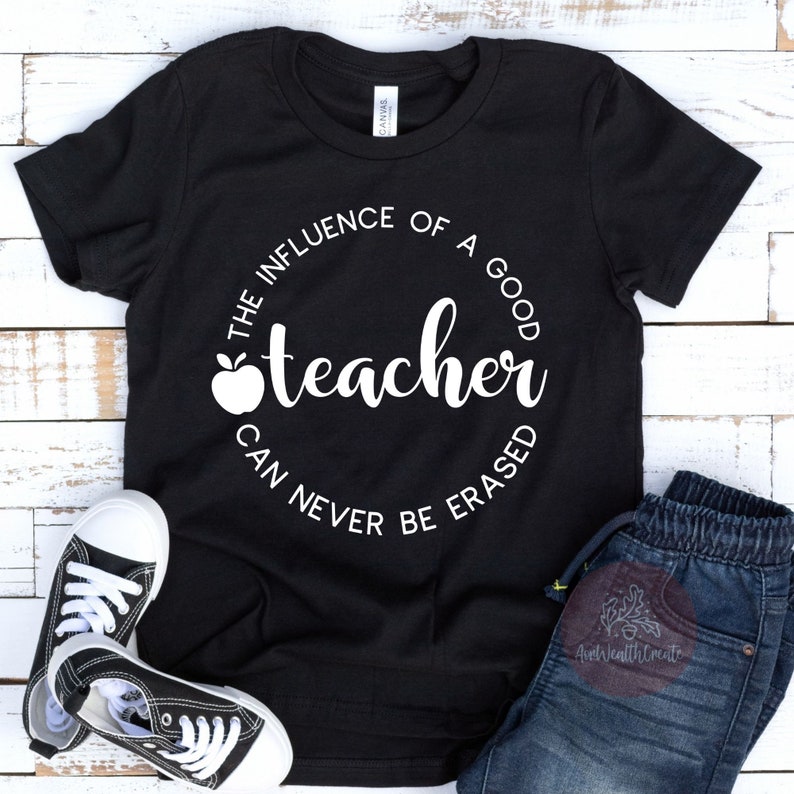 The Influence of a Good Teacher Can Never Be Erased SVG - Etsy