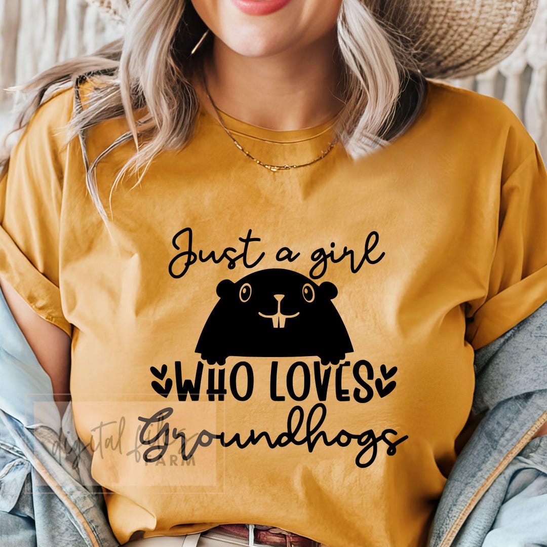 Groundhog Day SVG, Just a Girl Who Loves Groundhogs Svg, I Love ...