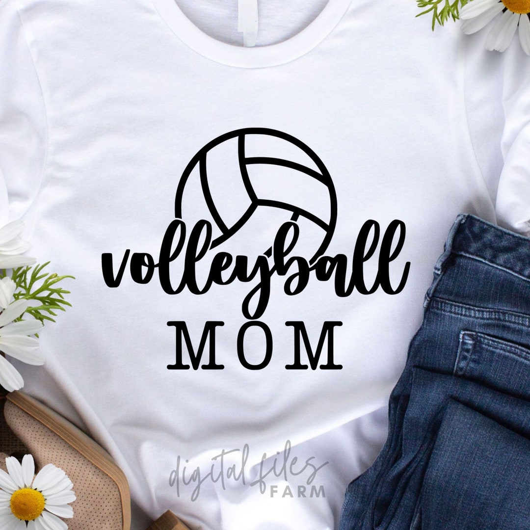 Volleyball Mom Svg, Volleyball Vibes Svg, Volleyball Mom Shirt Svg ...