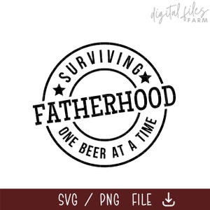 Surviving Fatherhood Svg Dad Svg Designs Dad Quote Svg - Etsy