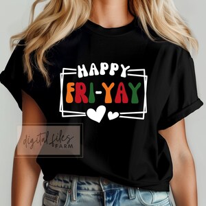 Fri Yay Svg, Teacher TGIF, Happy Friyay Svg, Friday Svg, Teacher Shirt ...