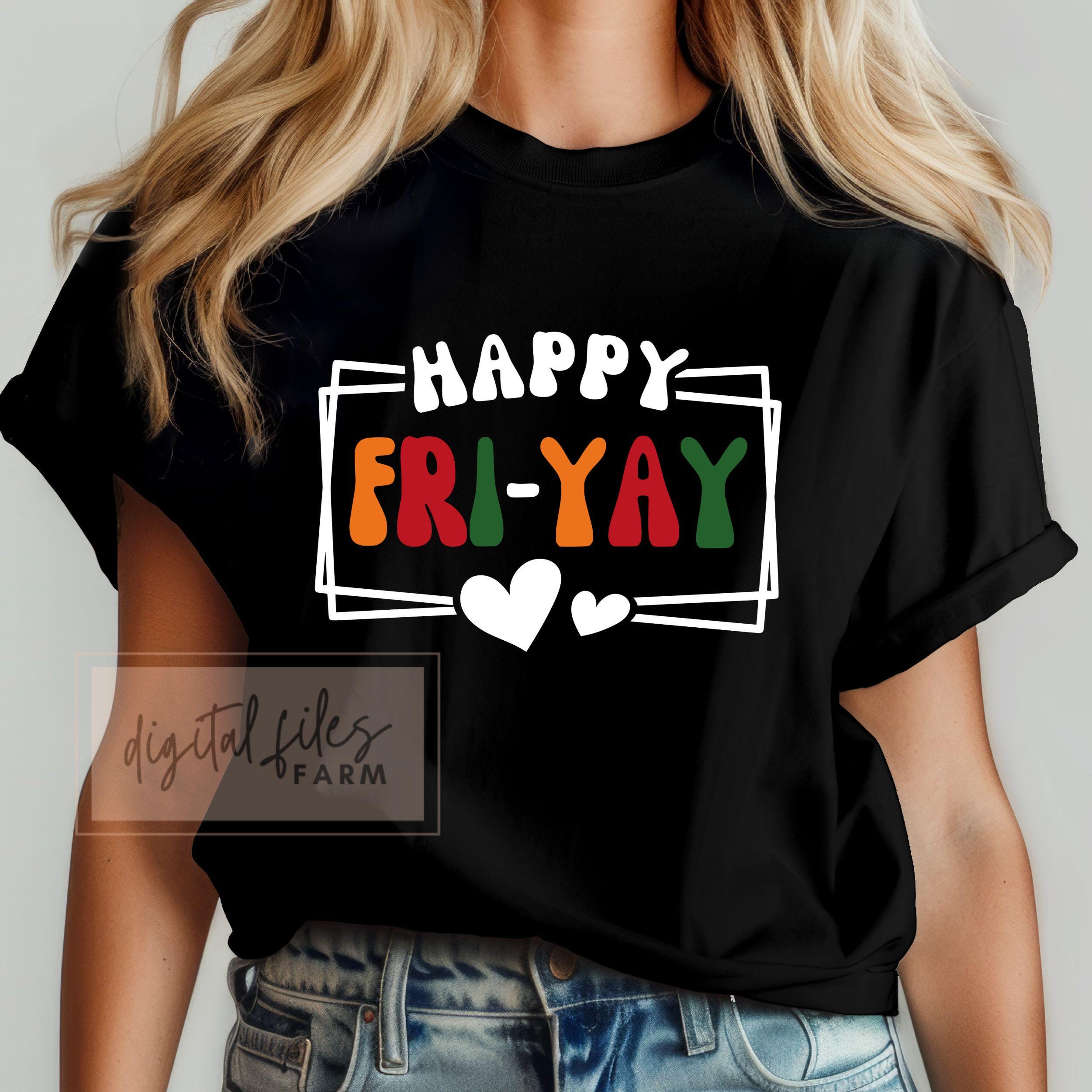 Fri Yay Svg, Teacher TGIF, Happy Friyay Svg, Friday Svg, Teacher Shirt ...