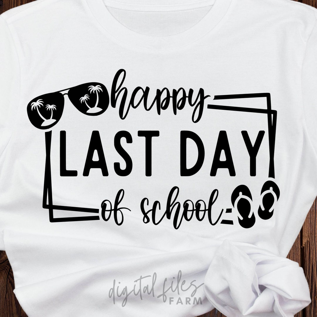 Happy Last Day of School Svg, Teacher Life Svg, Summer Break Svg ...