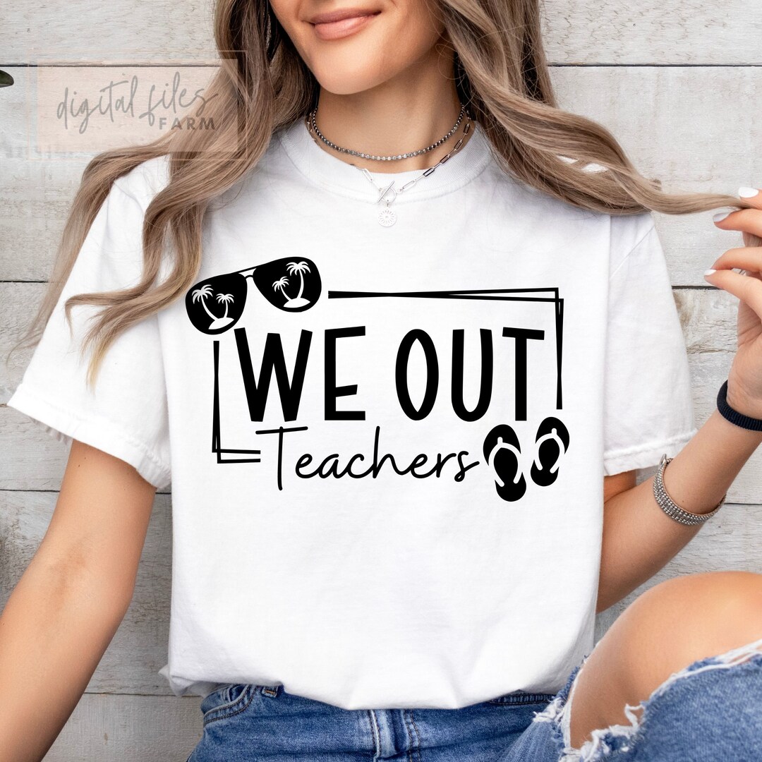 We Out Teachers SVG, Bruh We Out Teachers Svg, Last Day of School Svg ...