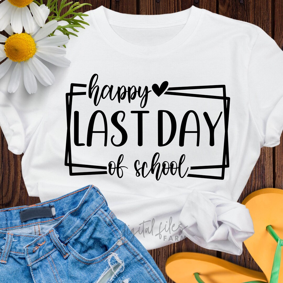 Happy Last Day of School Svg, Teacher Life Svg, Summer Break Svg ...