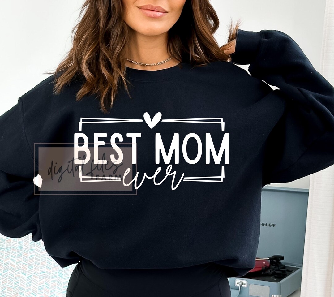 Best Mom Ever Svg, Mothers Day Svg, Png, Heart Svg, I Love You Mom Svg ...
