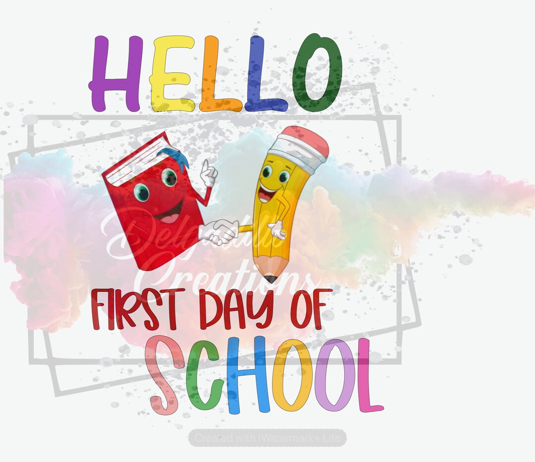 Hello First Dat of School Png First Day of School Hello Pre-k Hello ...