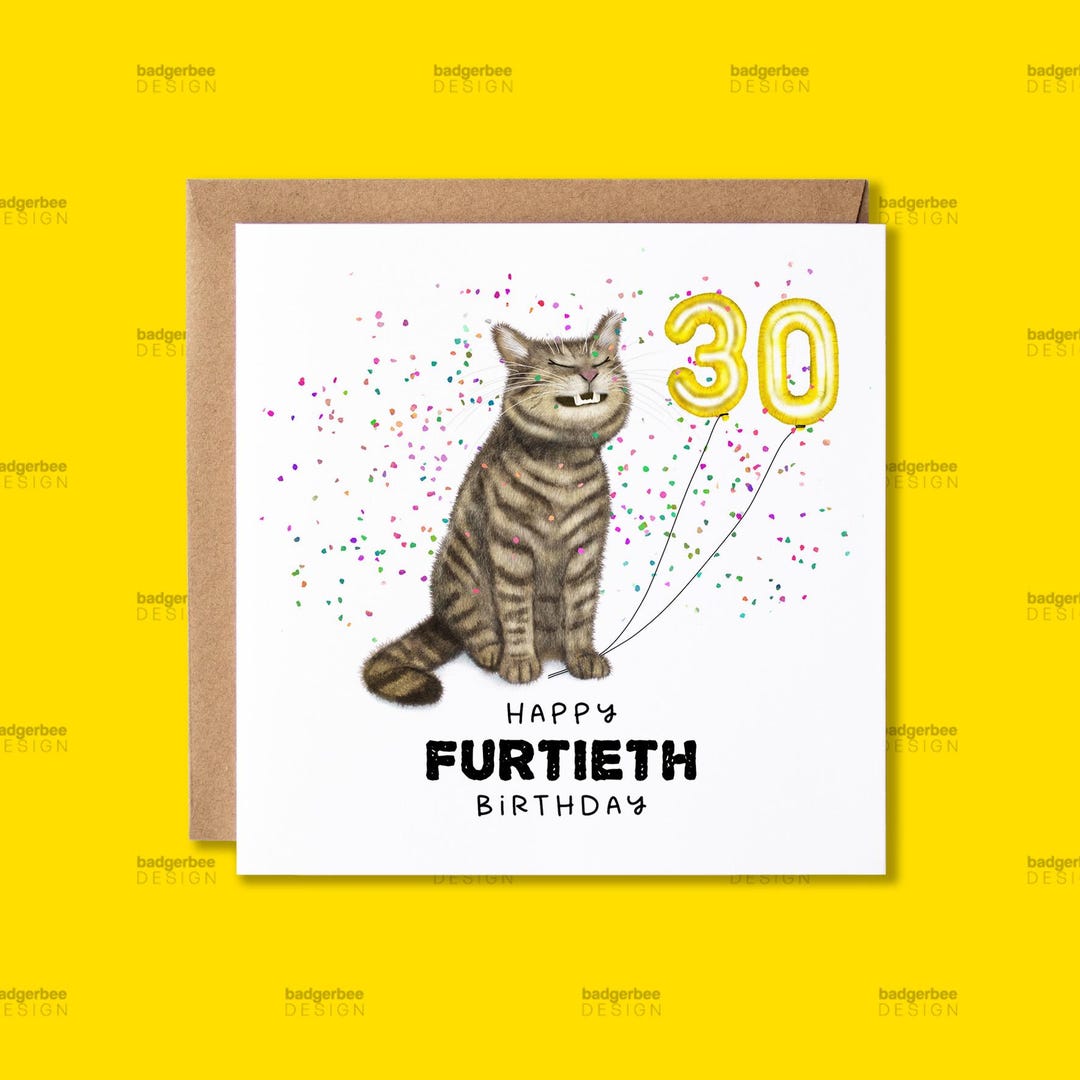 30th Birthday Card, Funny Thirtieth Birthday Card Pun, Tabby Cat ...