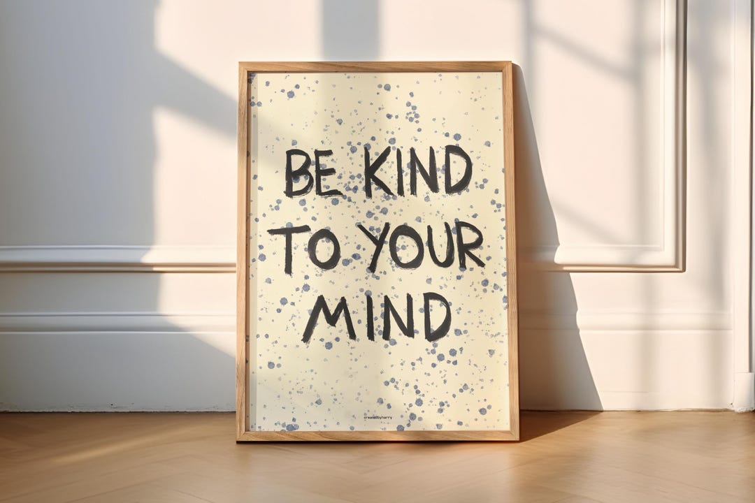 Be Kind to Your Mind Print | Hand Drawn Modern Poster Print - Etsy