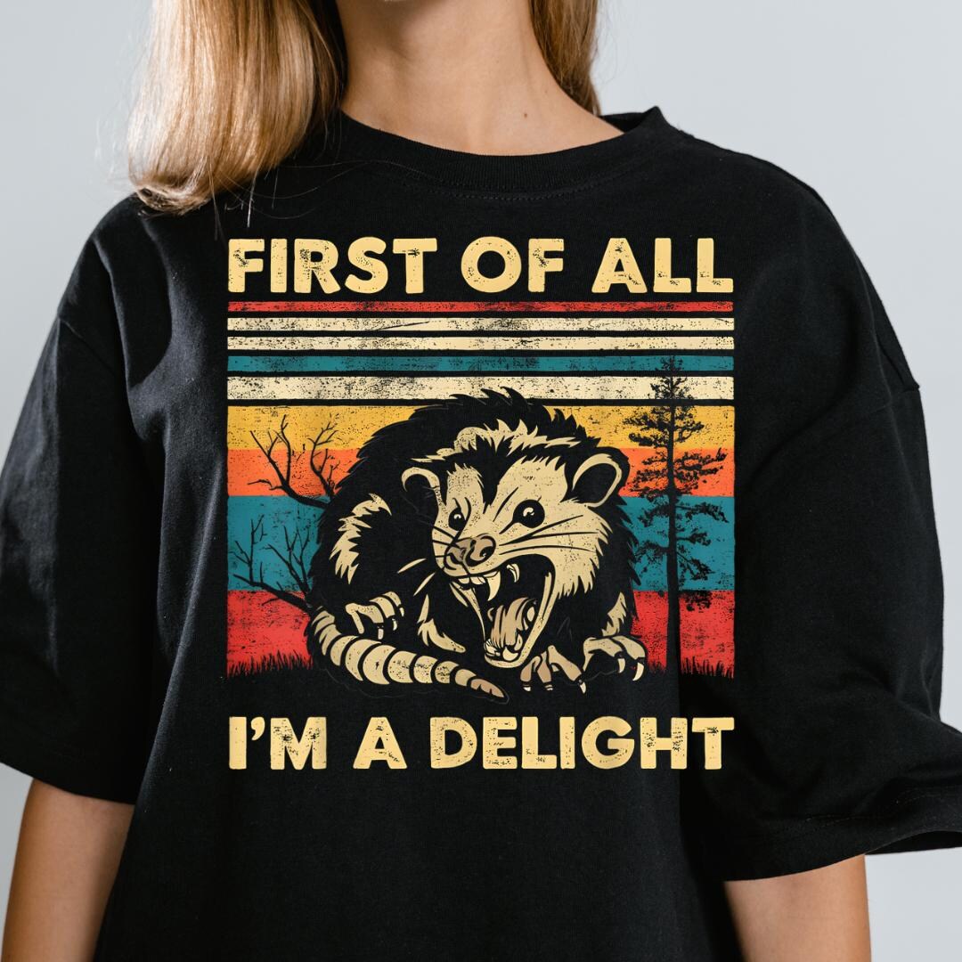 Opossum First of All Im A Delight Possum Gifts for Men Women Png,funny ...