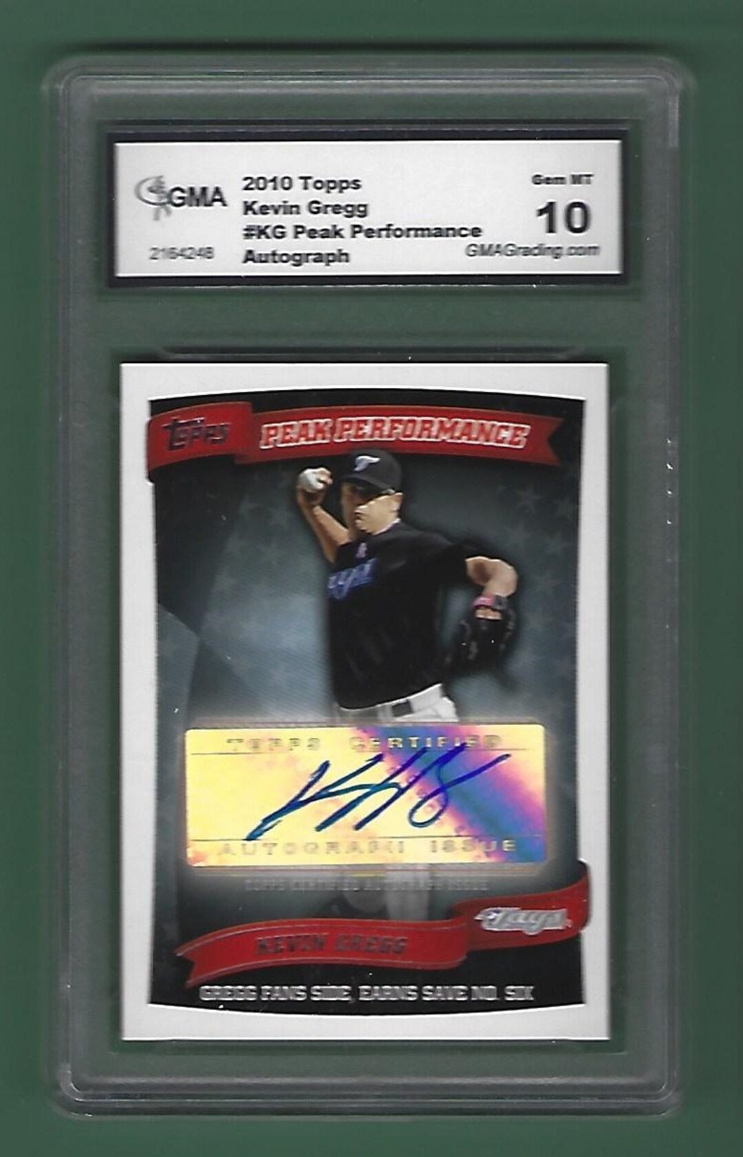 MLB 2010 Topps Peak Performance KG Kevin Gregg Autographed GMA Graded ...