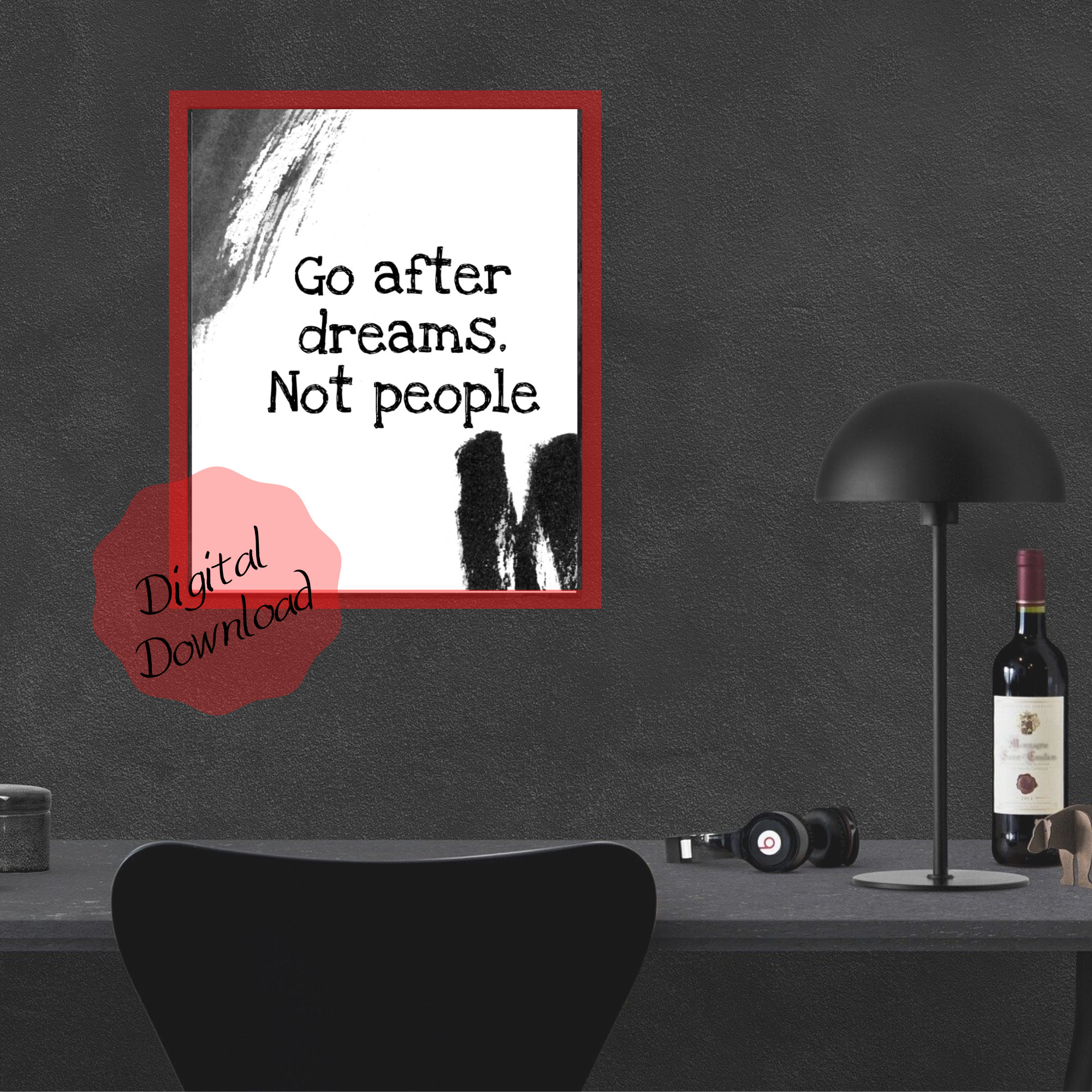 Go After Dreams Not People Inspirational Digital Print Live Your Dreams ...
