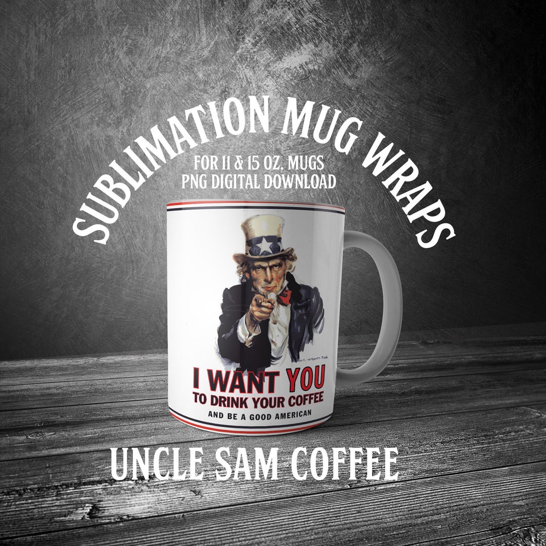 UNCLE SAM COFFEE: Printable Mug Wrap Sublimation Design #41. for ...