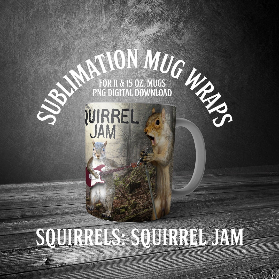 SQUIRREL BANDS | Squirrel Jam: Printable Mug Wrap Sublimation Design ...