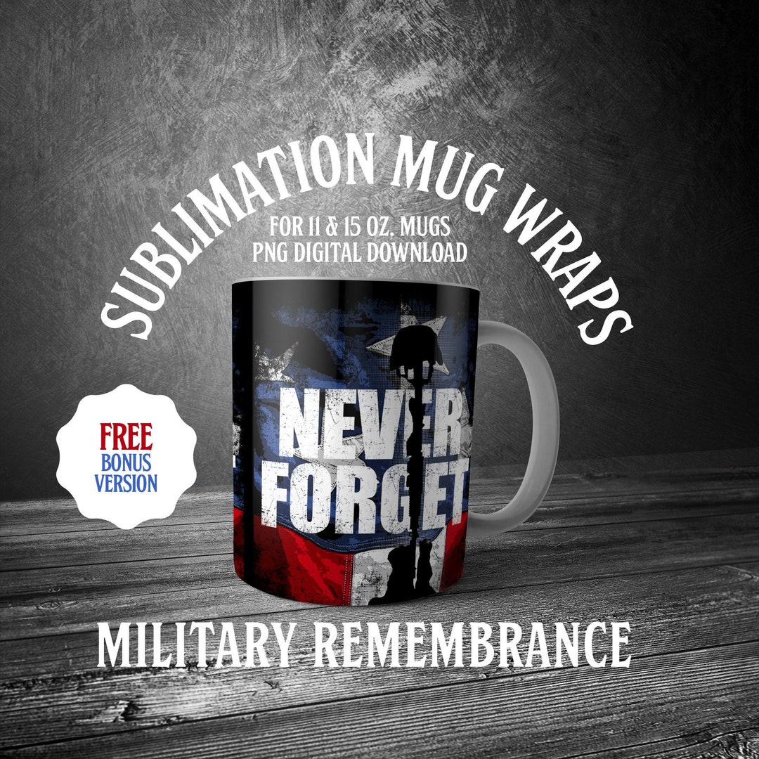 MILITARY REMEMBRANCE: Printable Mug Wrap Sublimation Design #20. for ...